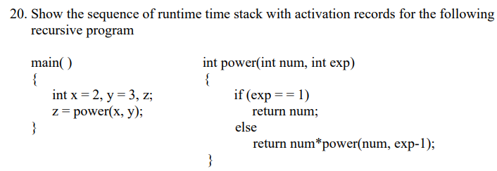 Solved 20. Show the sequence of runtime time stack with | Chegg.com