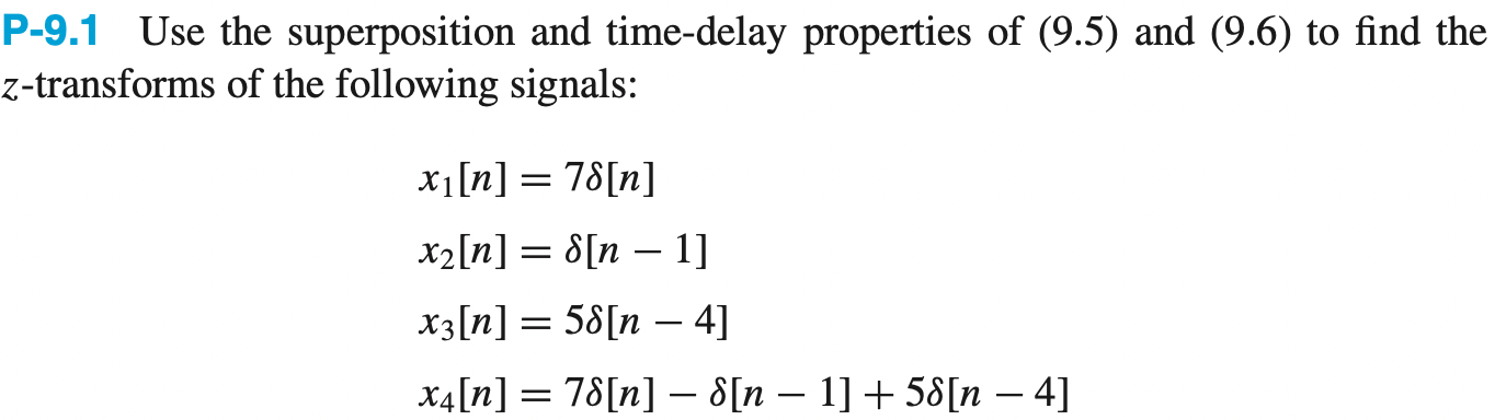 Solved P-9.1 Use the superposition and time-delay properties | Chegg.com