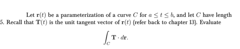 Solved Let r(t) be a parameterization of a curve C for a | Chegg.com