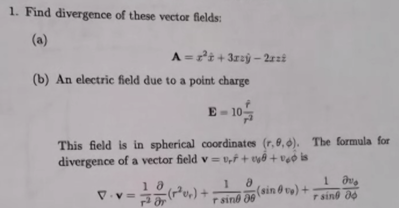 Solved 1. Find divergence of these vector fields: (a) | Chegg.com