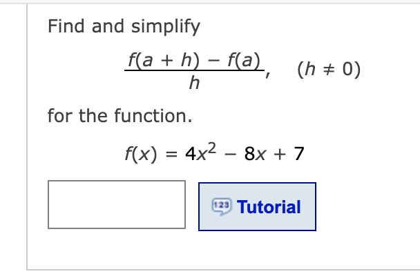 Solved Find and simplify hf(a+h)−f(a),(h =0) for the | Chegg.com