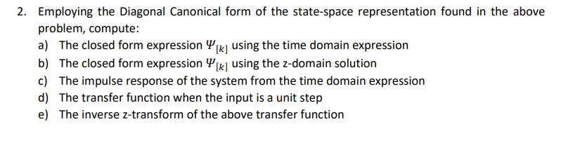 2. ﻿Employing the Diagonal Canonical form of the | Chegg.com