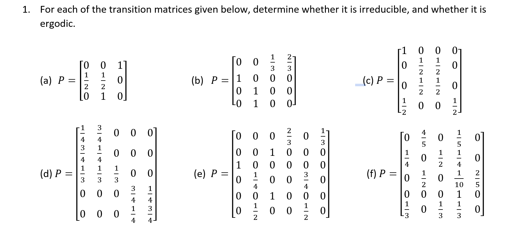 1. For each of the transition matrices given below, | Chegg.com