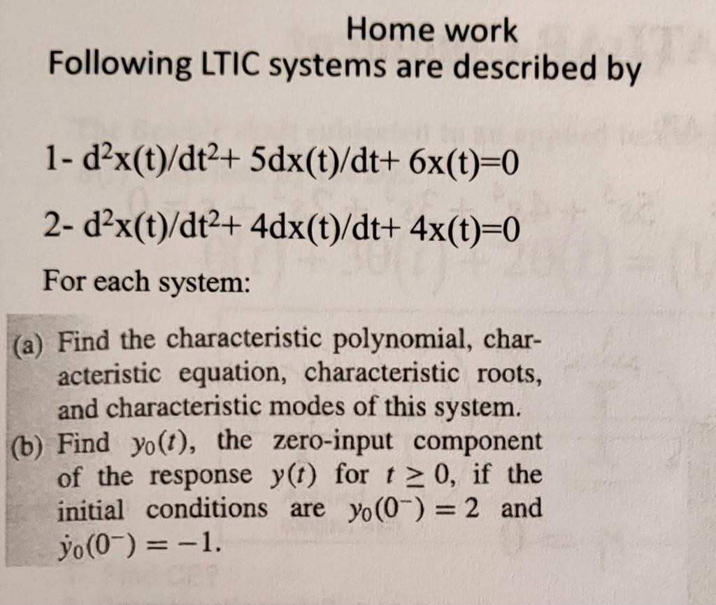 Solved Home work Following LTIC systems are described by | Chegg.com