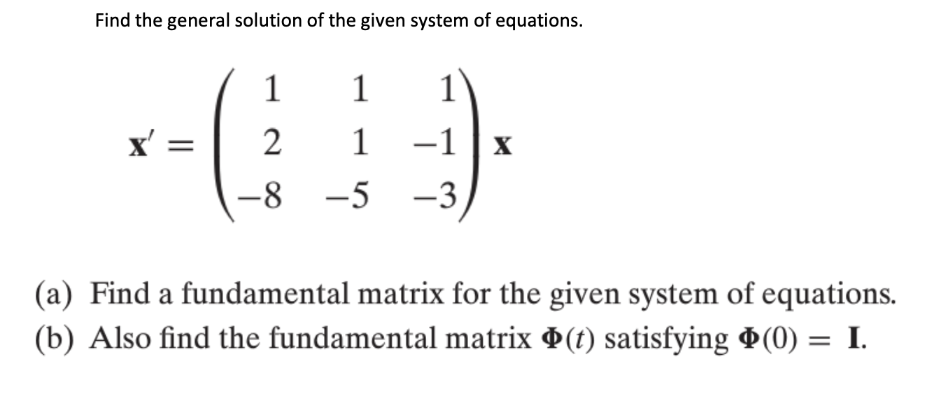 Solved Find the general solution of the given system of | Chegg.com