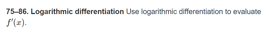 Solved 75-86. Logarithmic differentiation Use logarithmic | Chegg.com