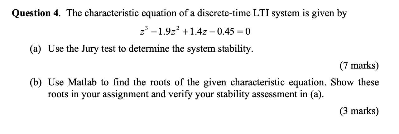 Solved Question 4. The characteristic equation of a | Chegg.com