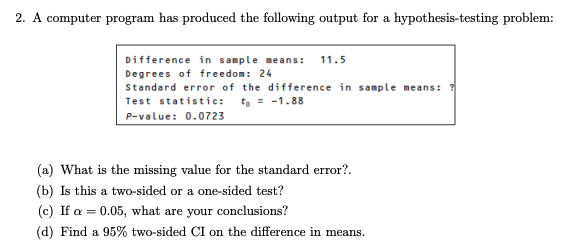 Solved 2. A computer program has produced the following | Chegg.com