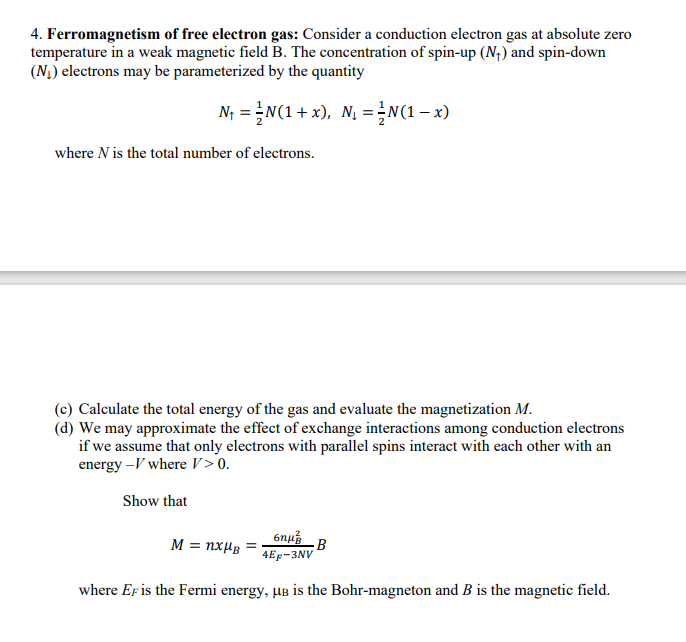 Solved 4. Ferromagnetism of free electron gas: Consider a | Chegg.com