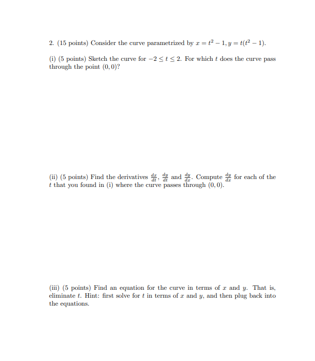 Solved 2. (15 points) Consider the curve parametrized by r = | Chegg.com
