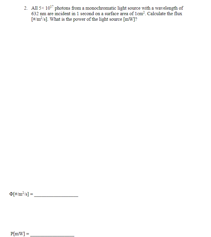Solved All 5×1017 ﻿photons from a monochromatic light source | Chegg.com