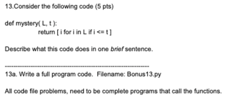 Solved 13.Consider the following code ( 5pts) def mystery( | Chegg.com