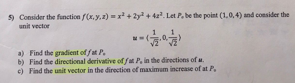 Solved 5) Consider the function f(x,y,z) = x2 + 2y2 + 4z2. | Chegg.com