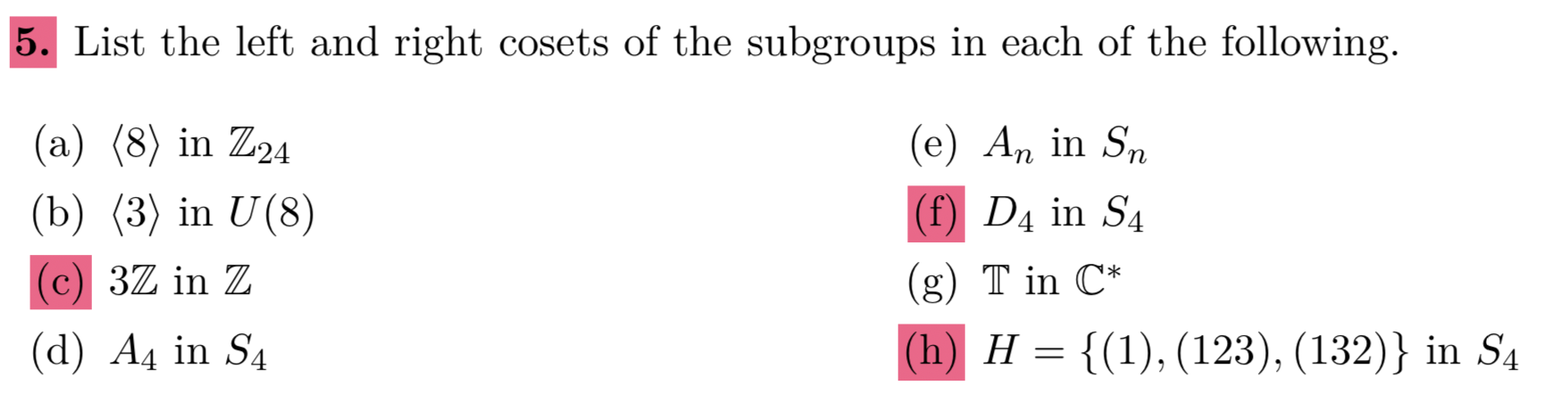Solved 5. List the left and right cosets of the subgroups in | Chegg.com