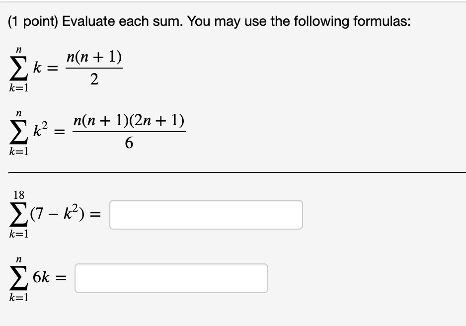 Solved (1 point) Evaluate each sum. You may use the | Chegg.com