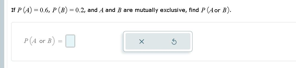 Solved If P (A) = 0.6, P (B) = 0.2, and A and B are mutually | Chegg.com