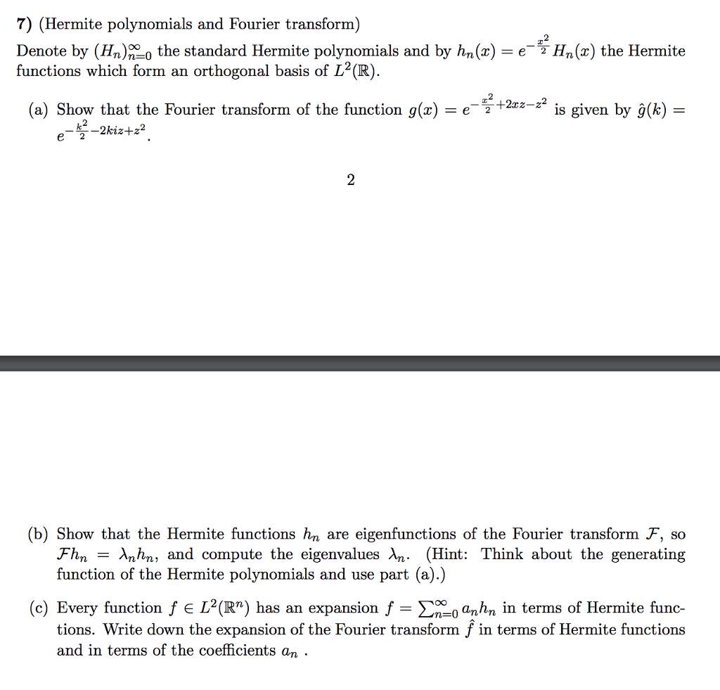 Solved 7) (Hermite polynomials and Fourier transform) Denote | Chegg.com