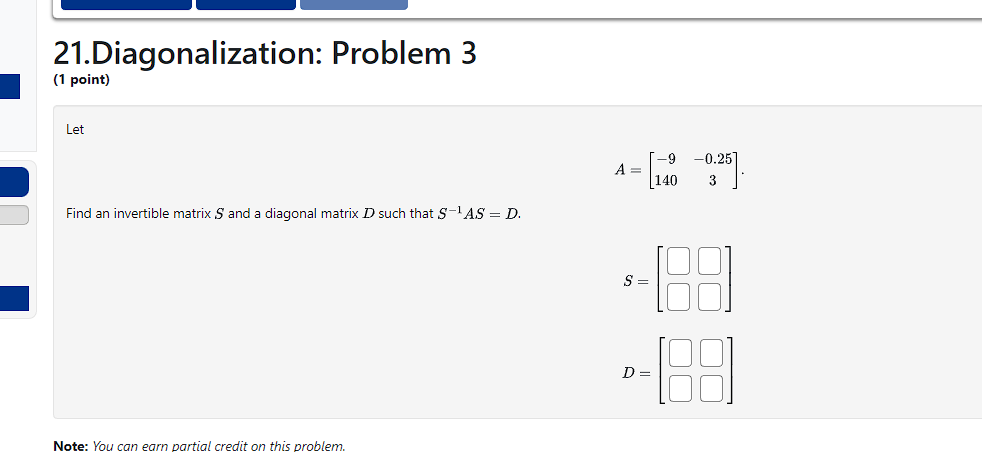 Solved 21.Diagonalization: Problem 3 (1 point) Let | Chegg.com