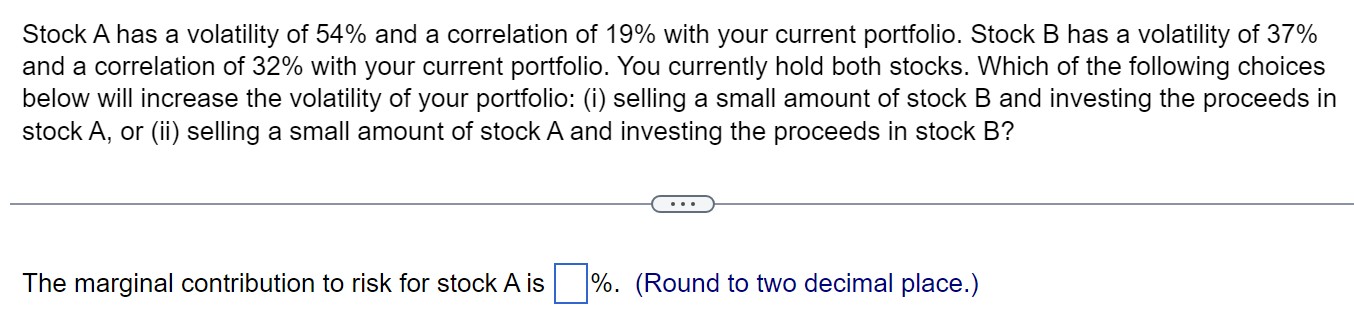 Solved Stock A has a volatility of 54% and a correlation of | Chegg.com