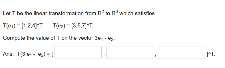 Solved Let T be the linear transformation from R to R3 which | Chegg.com