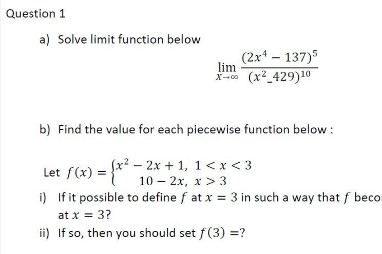 Solved Question 1 a) Solve limit function below (2x4 – 137)5 | Chegg.com