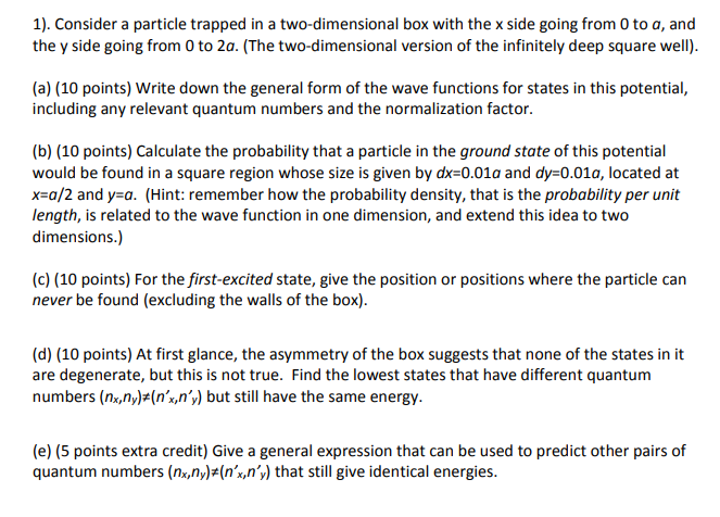 Solved 1). Consider a particle trapped in a two-dimensional | Chegg.com
