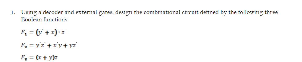 Solved 1. Using a decoder and external gates, design the | Chegg.com