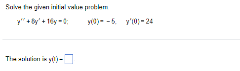Solved Solve the given initial value problem. | Chegg.com