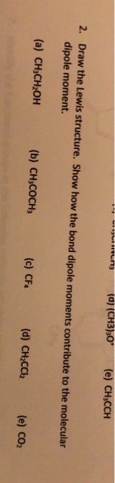 Solved (a) (CH3) o (e) CH3CCH Draw the Lewis structure. Show | Chegg.com