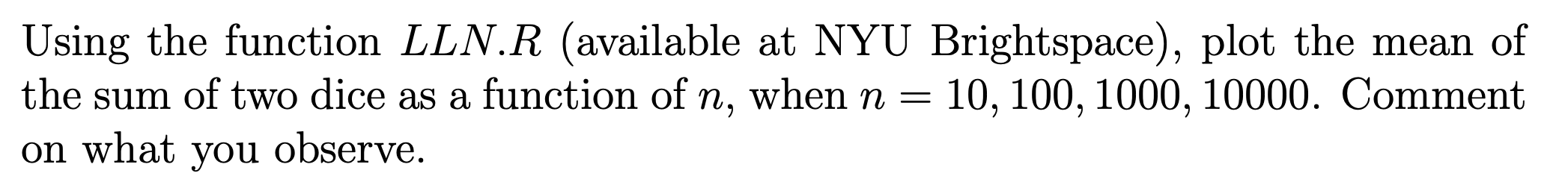 Solved Using the function LLN.R (available at NYU | Chegg.com