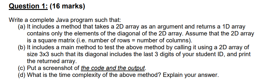 Solved Question 1: (16 marks) Write a complete Java program | Chegg.com