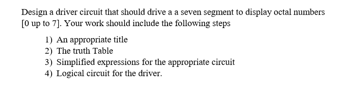 Solved Design a driver circuit that should drive a a seven | Chegg.com