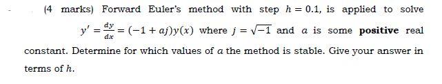 Solved = dy dx = (4 marks) Forward Euler's method with step | Chegg.com