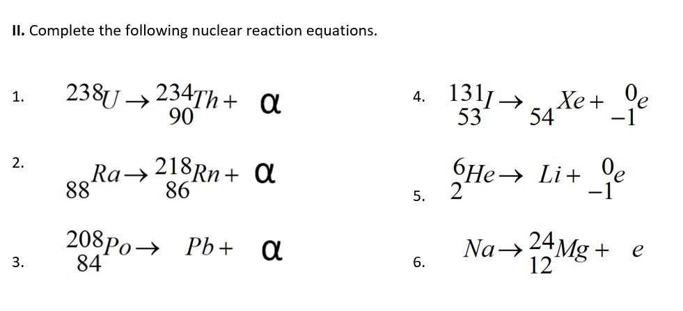 Solved II. Complete the following nuclear reaction | Chegg.com