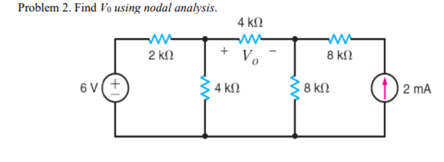 Solved Problem 2 Find Vo Using Nodal Analysis 4 ΚΩ 2 ΚΩ 