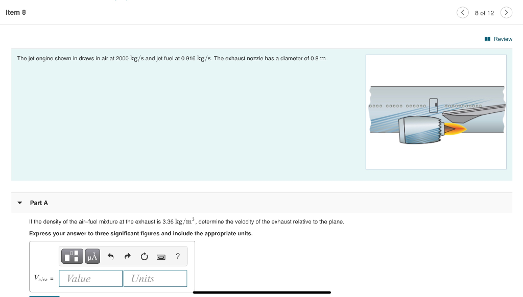 Solved Item 8 8 of 12 Review The jet engine shown in draws | Chegg.com