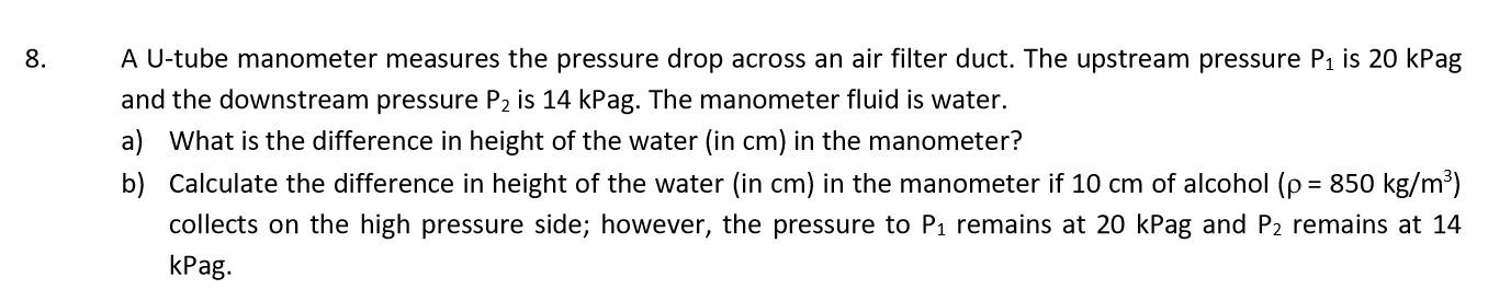 Solved 8. A U-tube manometer measures the pressure drop | Chegg.com