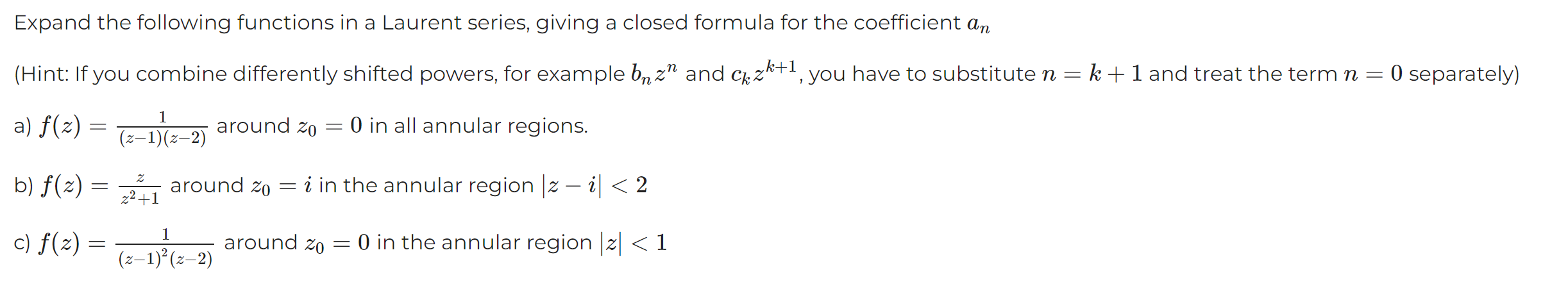 Solved Expand the following functions in a Laurent series, | Chegg.com