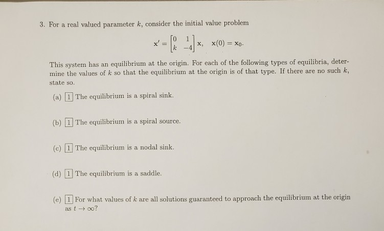 Solved 3. For a real valued parameter k, consider the | Chegg.com