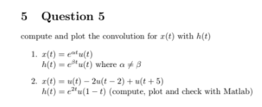 Solved 5 Question 5 compute and plot the convolution for | Chegg.com