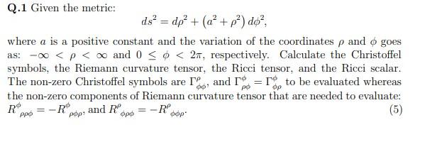 Solved Calculate Christofel symbol Rieman Curvature Tensor | Chegg.com