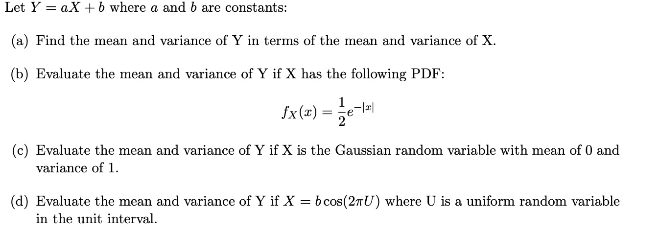 Solved Let Y=aX+b where a and b are constants: (a) Find the | Chegg.com