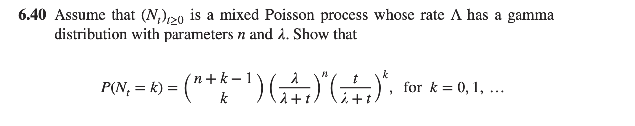Solved 6.40 Assume that (Nt)t≥0 is a mixed Poisson process | Chegg.com