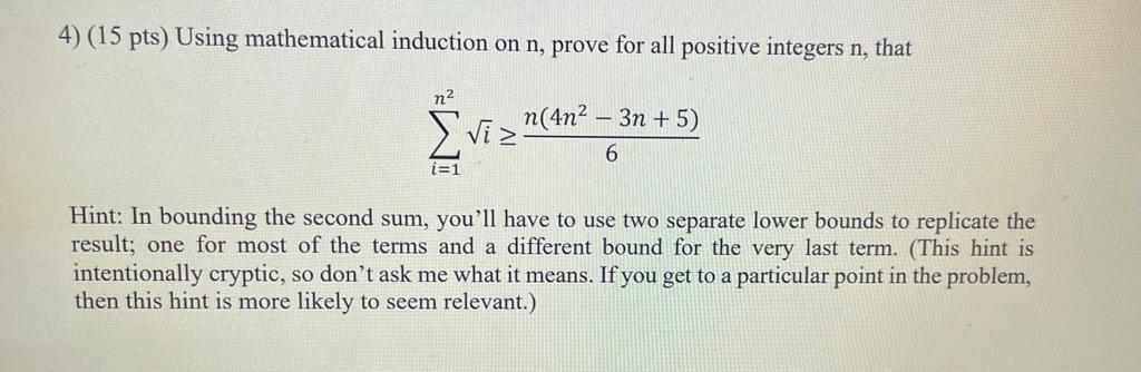 Solved 4) ( 15pts) Using mathematical induction on n, prove | Chegg.com