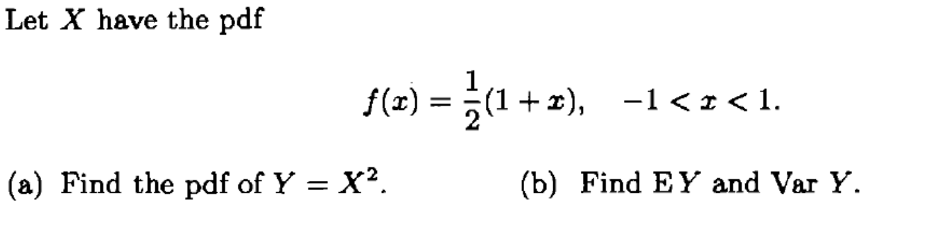 Solved Let X have the pdf f(x)=21(1+x),−1 | Chegg.com