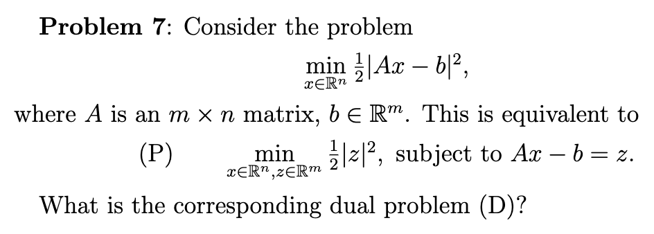 Solved Problem 7: Consider the problem min į|Ax – b12, XERO | Chegg.com