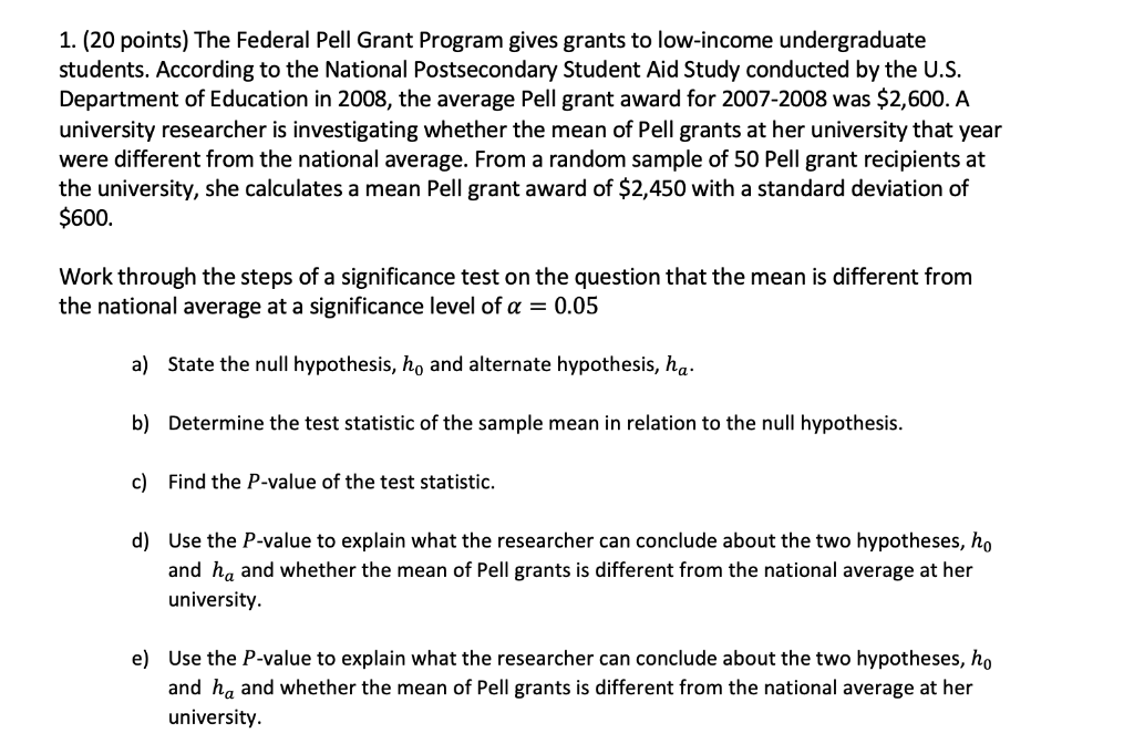 Solved 1. (20 points) The Federal Pell Grant Program gives | Chegg.com