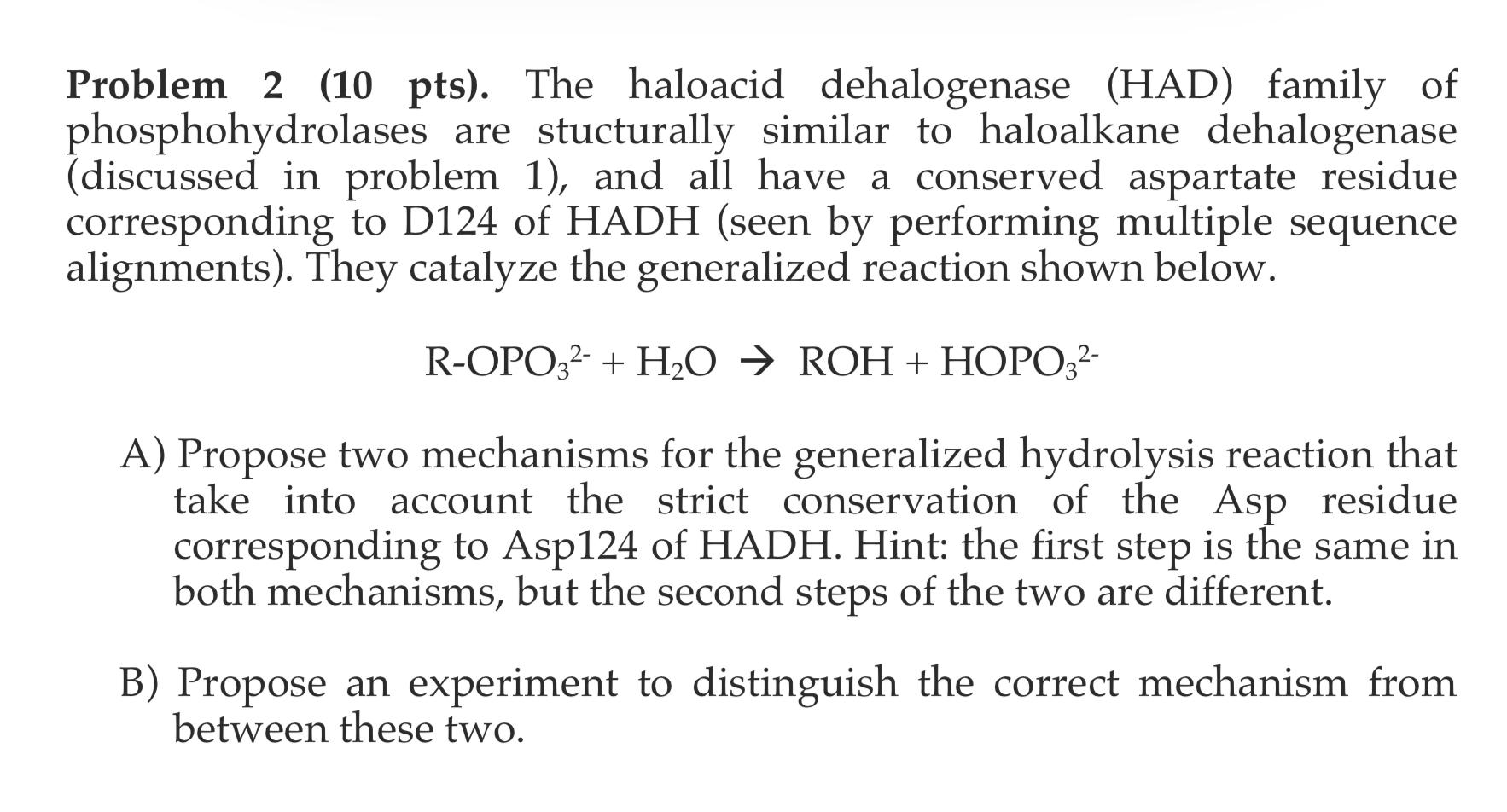 Problem 2 (10 pts). The haloacid dehalogenase (HAD) | Chegg.com