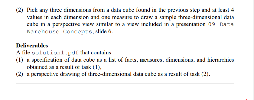 Solved Task 1 (6 marks) Intuitive design of a data cube from | Chegg.com