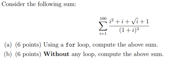 Solved Consider the following sum: 100 ;2 + i + Vi +1 1 | Chegg.com